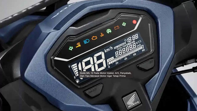Kode MIL 12 Muncul di Motor Injeksi? Ini Artinya - dapurpacuid